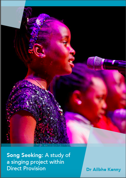 Song Seeking: A study of a singing project within Direct Provision ...